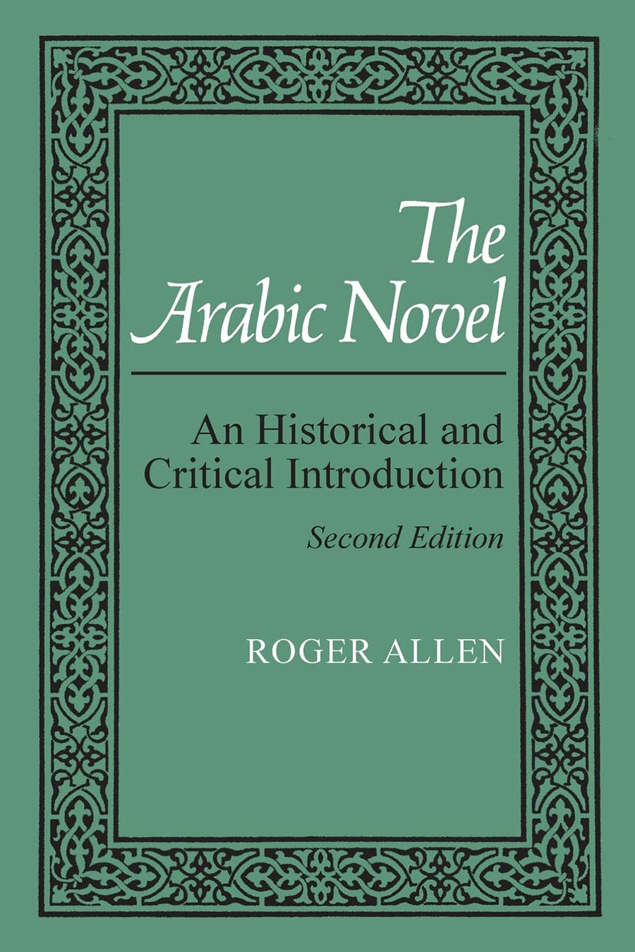 The Art of Arabic Translation: An Interview With Roger Allen - The ...